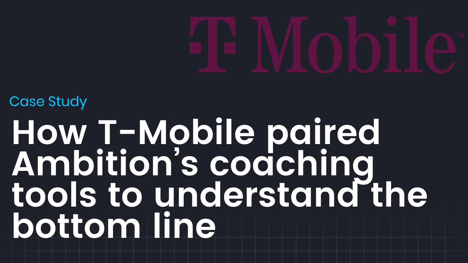 Ambition T-Mobile Case Study